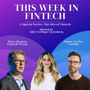 🎧The Fintech OG Series: Peter Renton and Simon Taylor