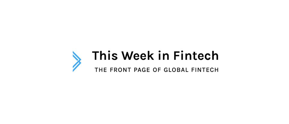This Week in Fintech